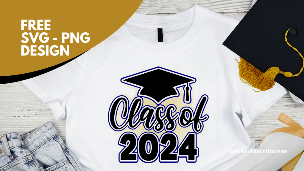 FREE Graduation SVG - PNG Designs | T-shirt Designs. - Daisy Multifacética